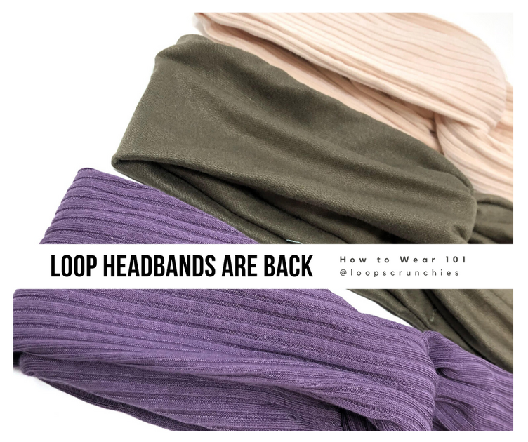 LOOP Headbands Are Back: How to Wear 101 – LOOP Lifestyle